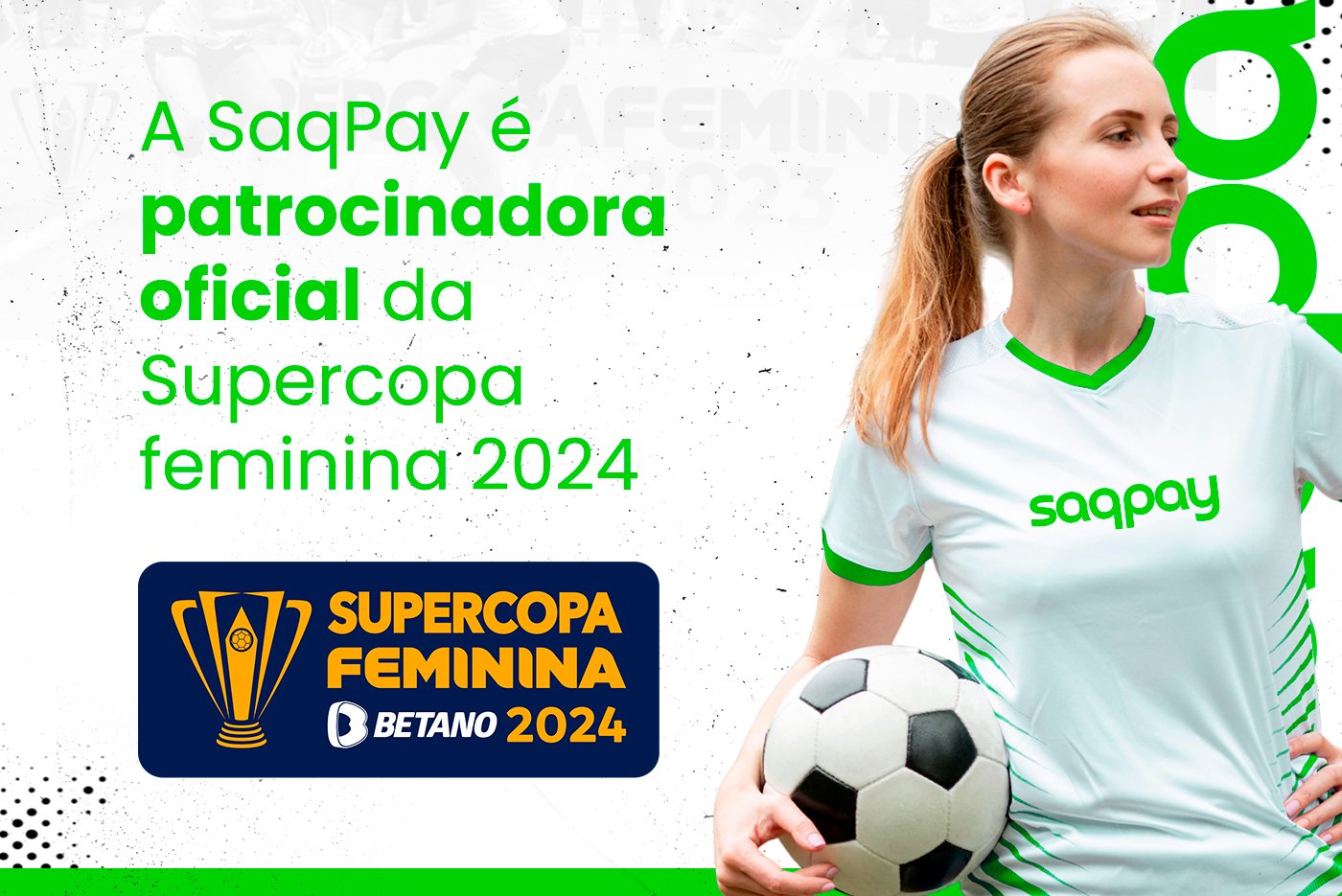 A SaqPay agora é patrocinadora oficial da Supercopa Feminina 2024! | SaqPay A SaqPay agora é patrocinadora oficial da Supercopa Feminina 2024! | SaqPay